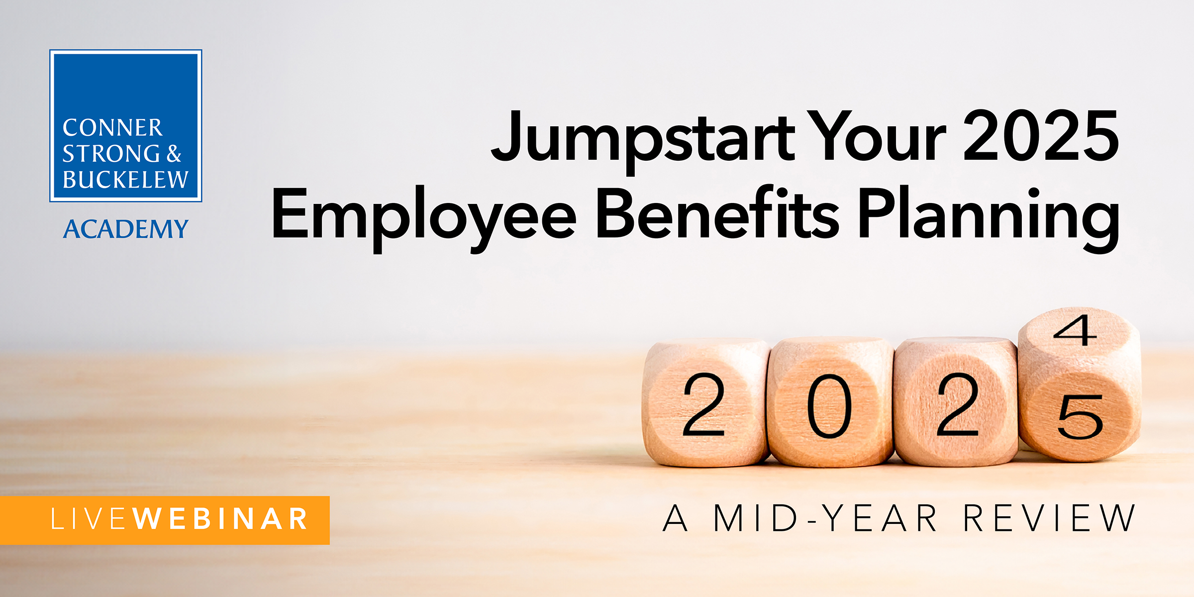 Jumpstart Your 2025 Employee Benefits Planning: A Mid-Year Review
